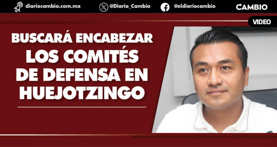 Roberto Solís confirma que competirá por la alcaldía de Huejotzingo en 2024